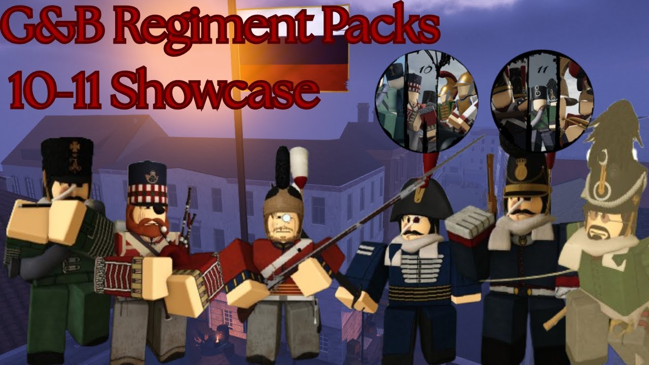 [G&B] Regiment Pack 10-11 (READ DESC) - YouTube