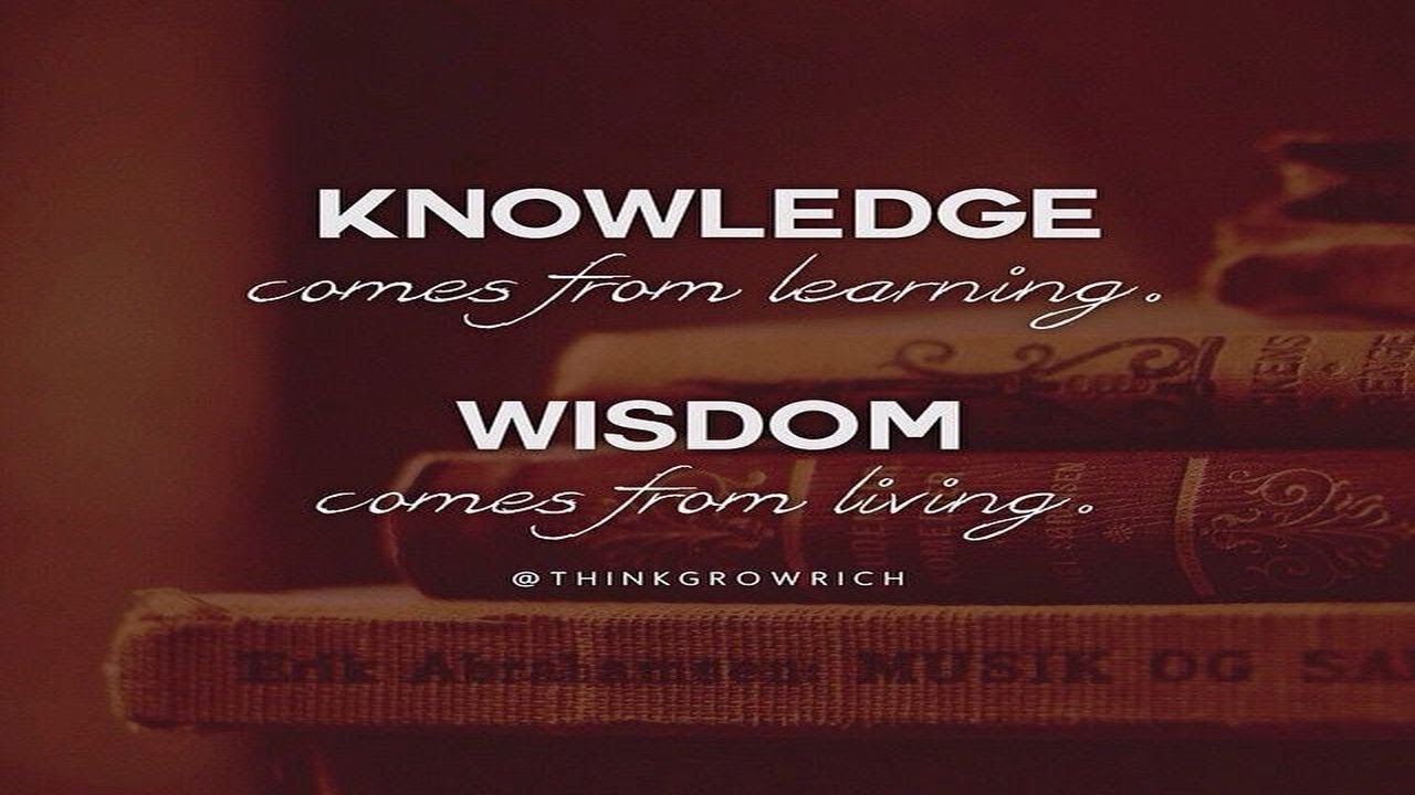 Knowledge Vs Wisdom - YouTube
