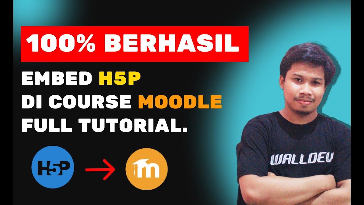 Embed H5P ke Course Moodle - YouTube