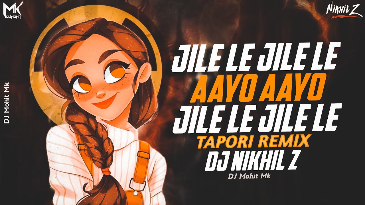 Jillele Jilee Aayo Aayo Jilele Tapori Dance Remix - @djnikhilzofficial ...