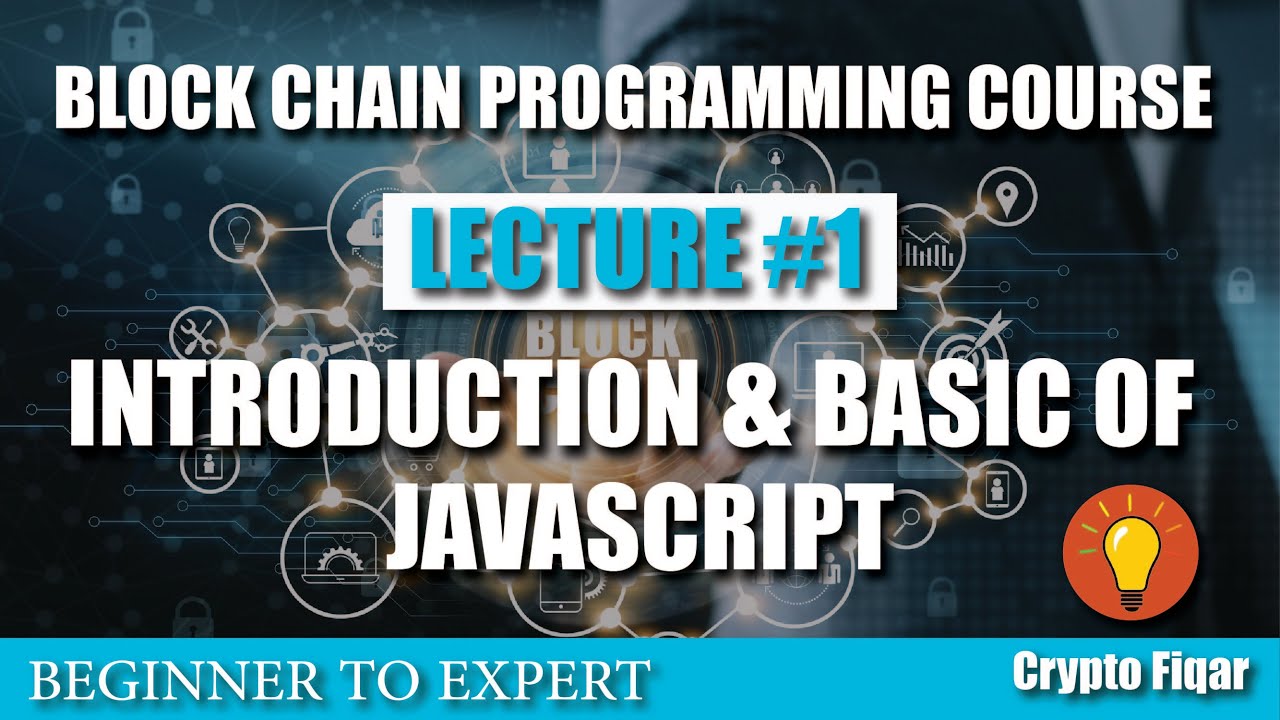 Introduction and basic of java script | Blockchain course lesson 1 ...