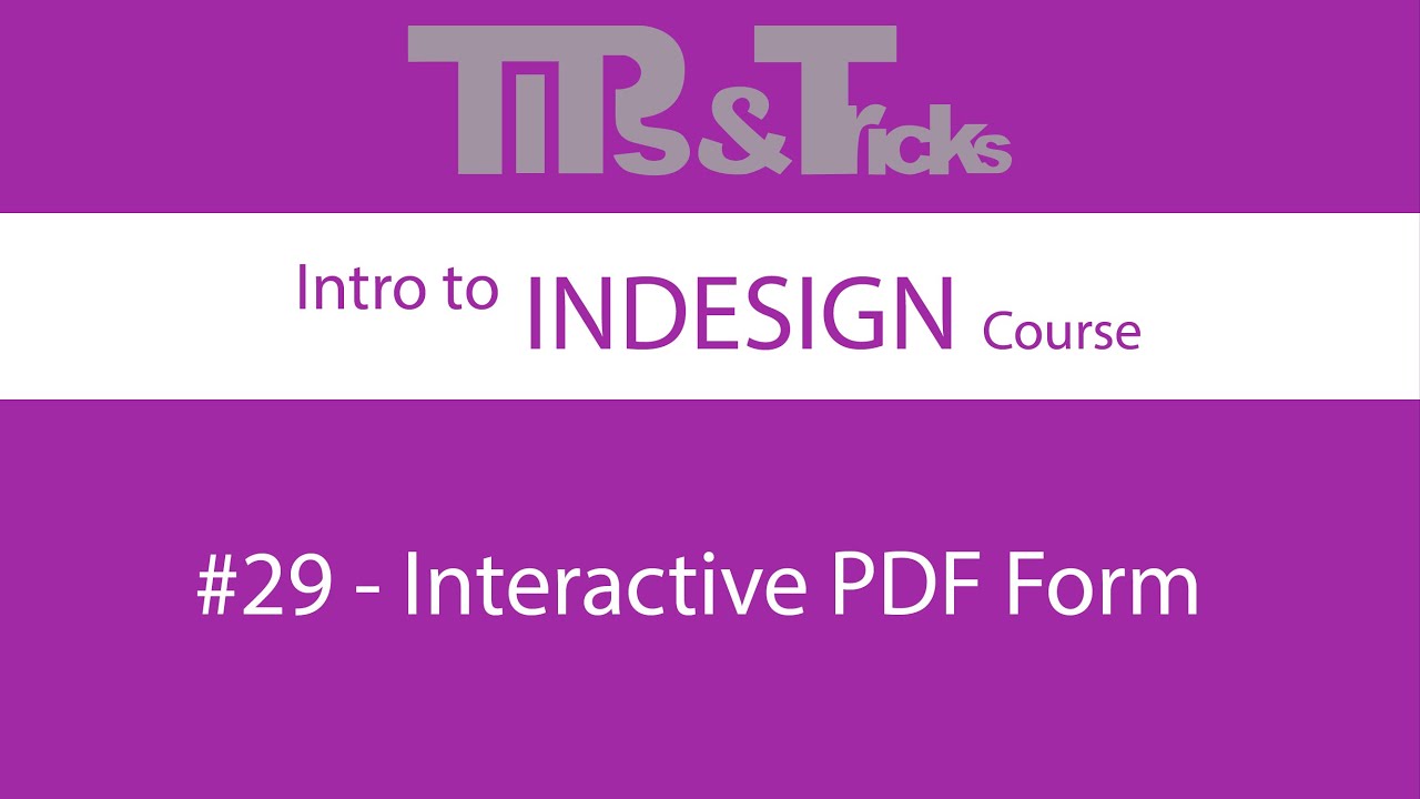 #29 Interactive PDF Form | Intro to InDesign Course - YouTube