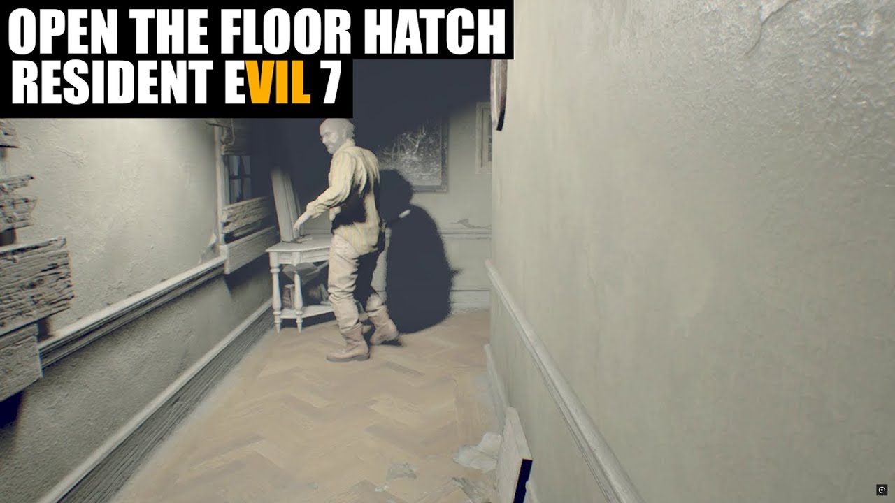 Open The Floor Hatch - Resident Evil 7 - YouTube