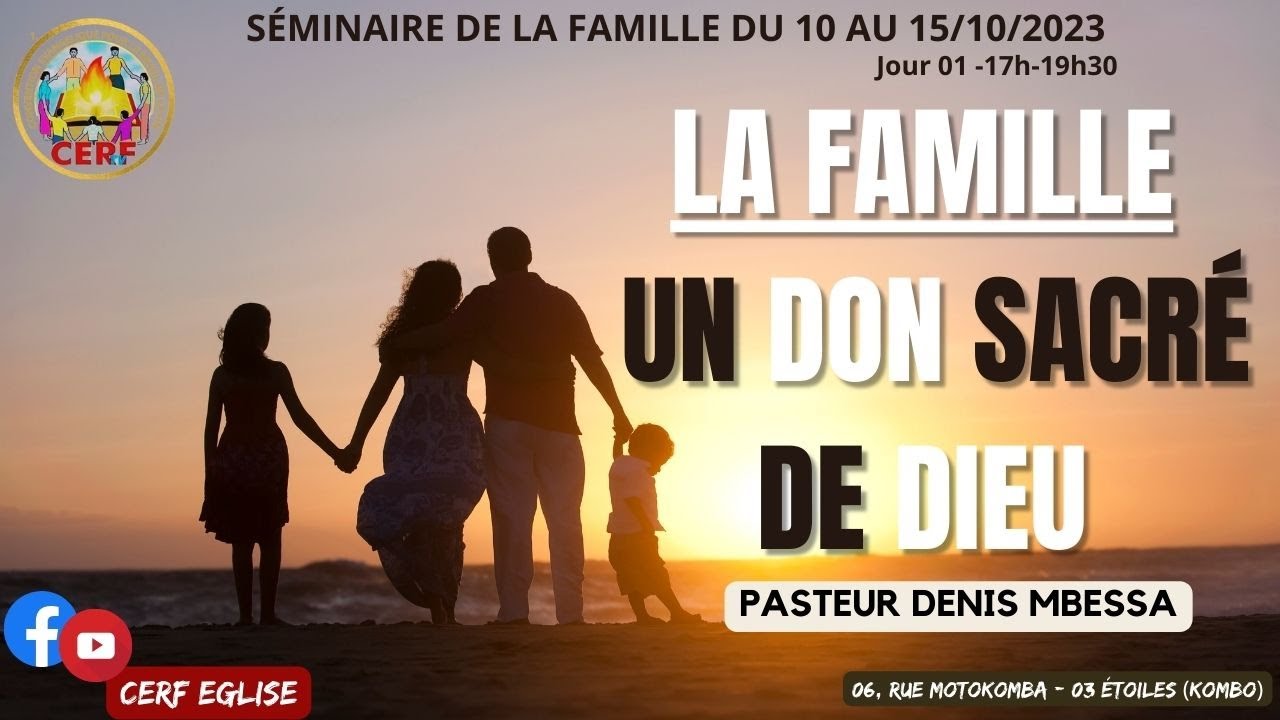 La famille : Un don sacré de Dieu avec le Pasteur Denis MBESSA - YouTube