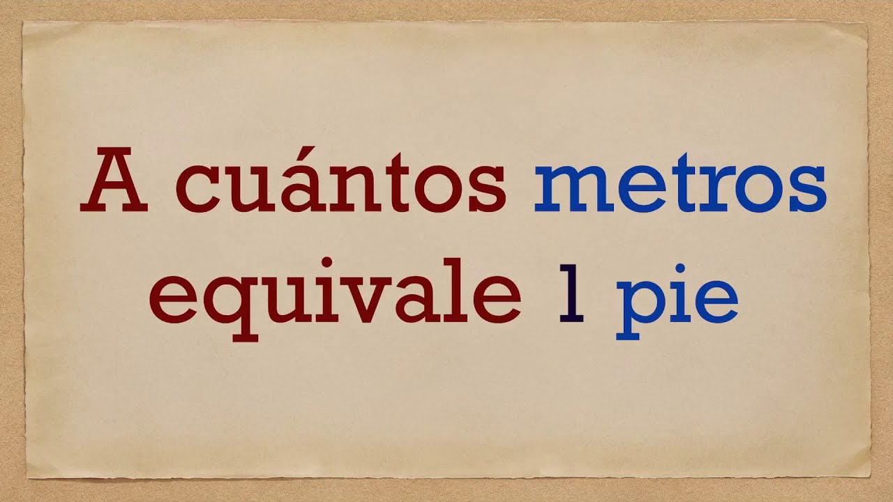 A Cu ntos METROS Equivale Un PIE YouTube