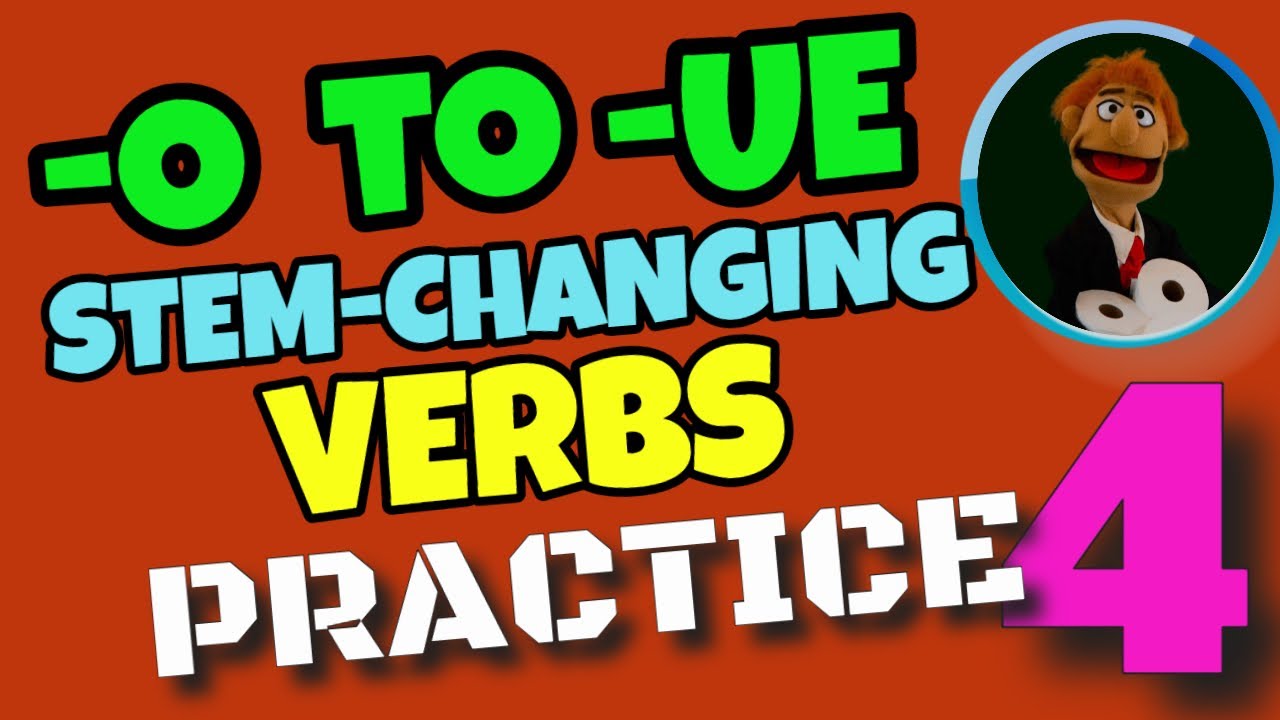 STEM-CHANGING VERBS PRACTICE (O to UE) Exercise 4 - YouTube