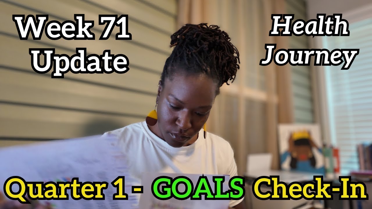 Goals Check-In | My Health Journey Updates | Week 71 Update/Review ...