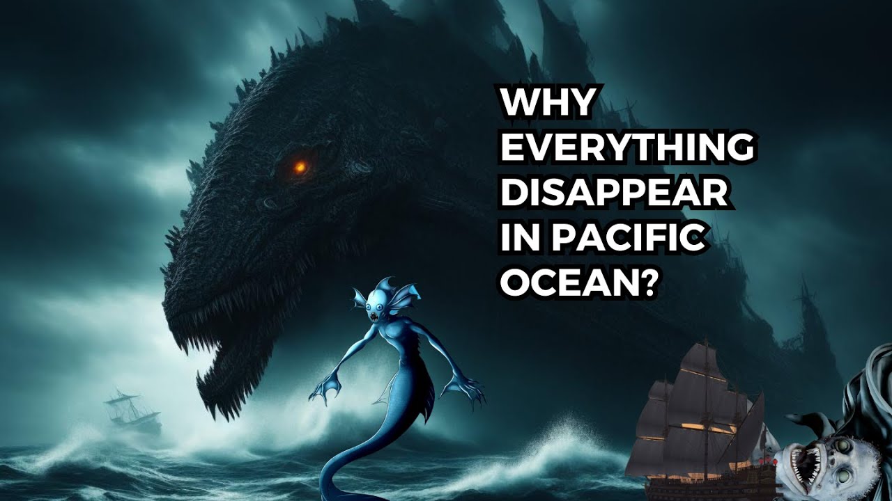 Mysterious Disappearances in the Pacific (Reasons Breakdown) #ocean # ...