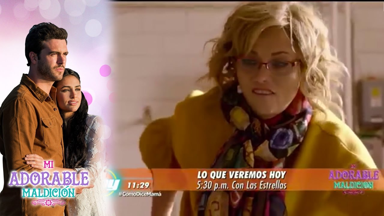 Mi Adorable Maldición Avance 09 De Mayo Hoy Televisa Youtube