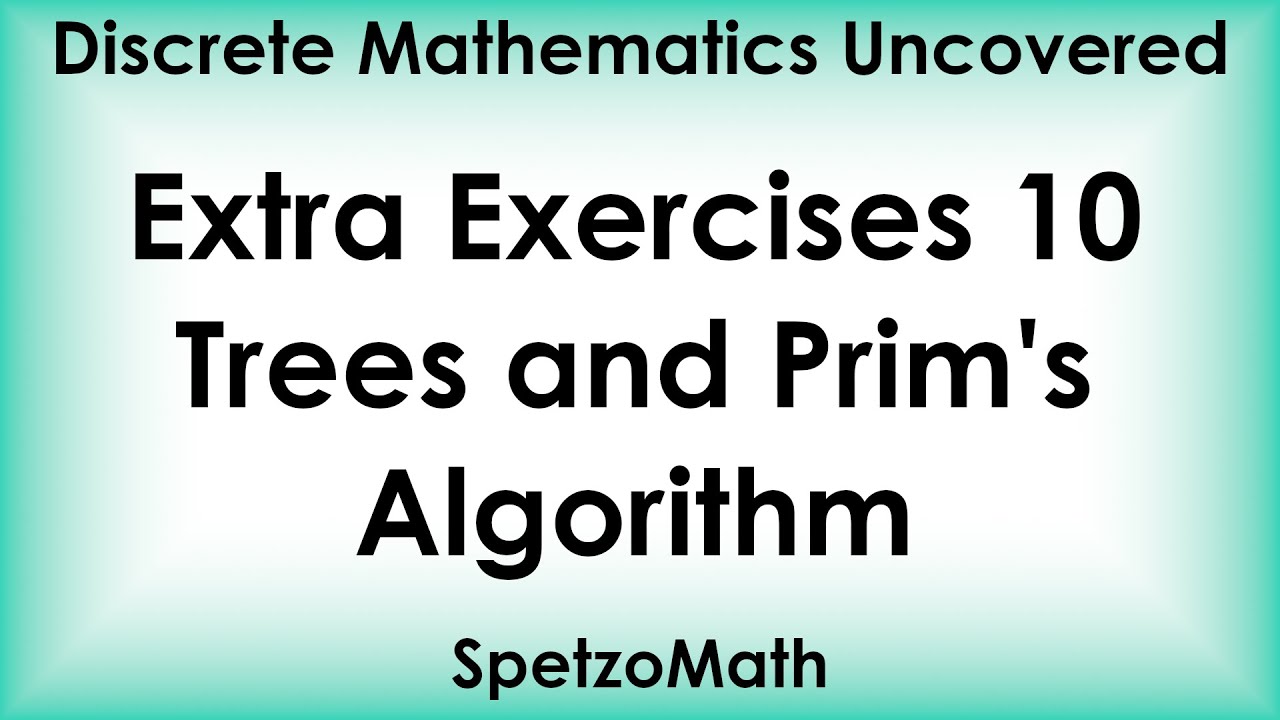 Extra Exercises 10 - Trees and Spanning Trees - YouTube