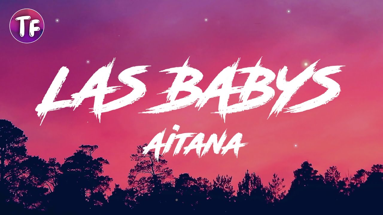 Aitana - LAS BABYS (Lyrics/Letra) - YouTube