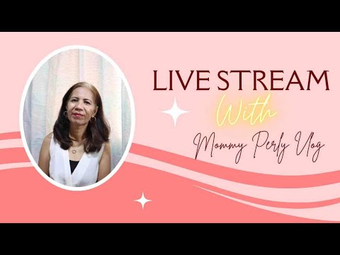 Mommy Perly Vlogs is live!Goodnight - YouTube