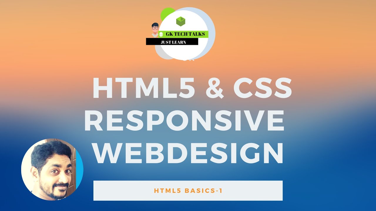 Html5 Andcss Responsive Web Design Tutorial Class 1gk Tech Talks