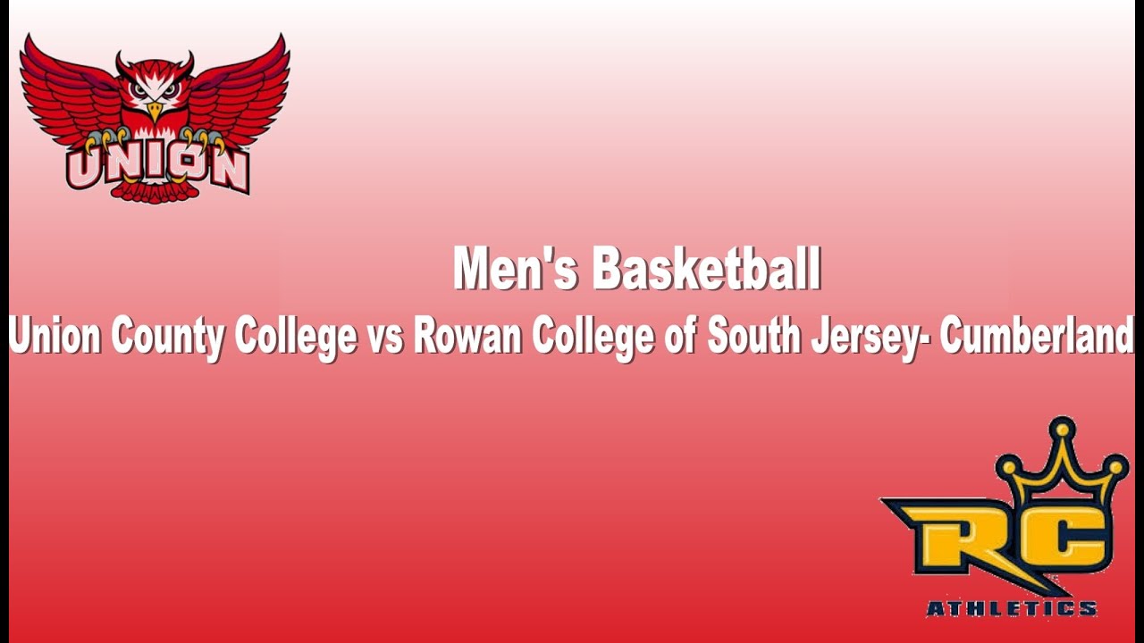 Union County Men's Basketball vs Rowan College of South Jersey ...