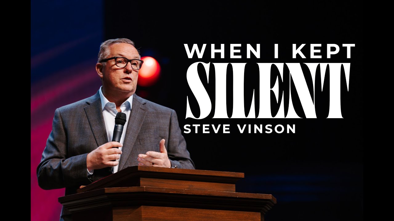 When I Kept Silent | Steve Vinson | Canyon Hills Church - YouTube