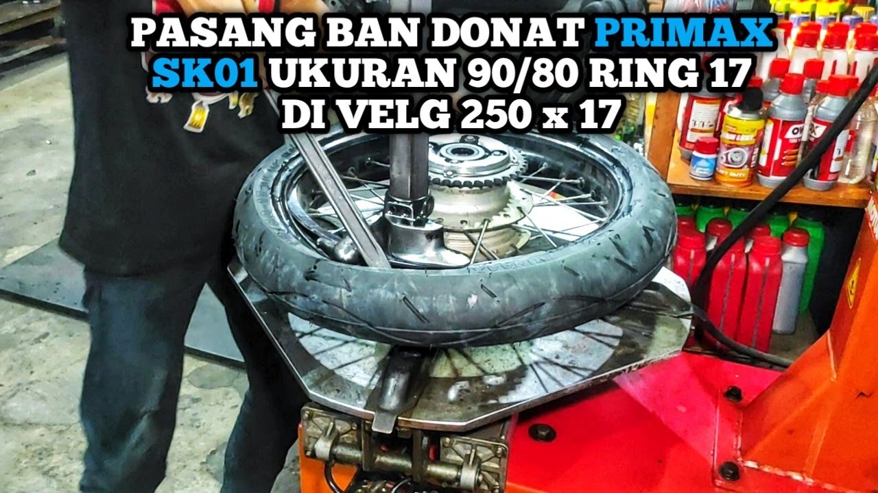 REVIEW PEMASANGAN BAN DONAT PRIMAX SK01 UKURAN 90/80 RING 17 DI VELG 250 | DJOYO BAN - YouTube