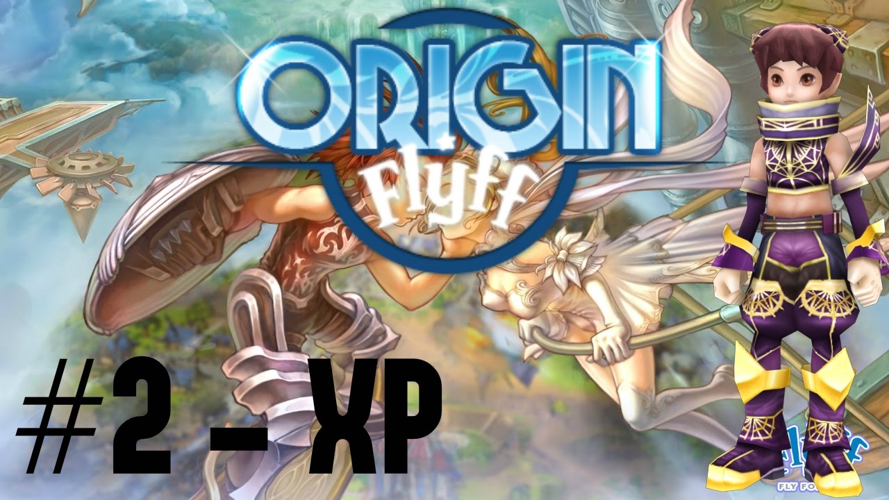 [Origin Flyff] Let's Play #2 - De l'XP ! - YouTube