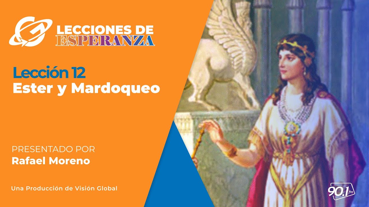 LECCIONES DE ESPERANZA - Repaso de la Lección #12 Ester Y Mardoqueo ...