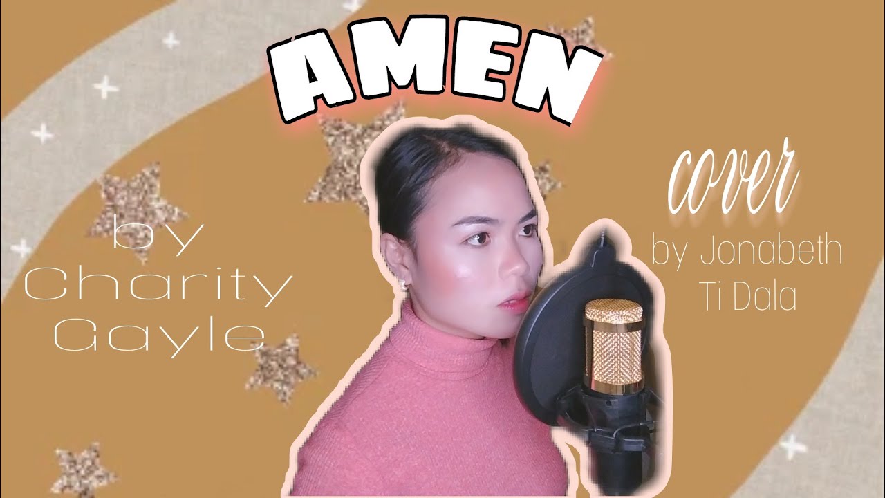 AMEN by Charity Gayle cover | New Christian song 2023 | cover: Jonabeth ...