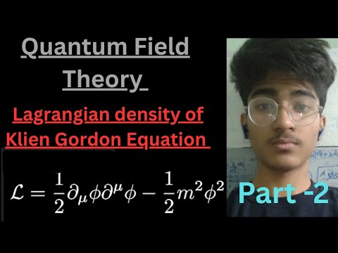 Lagrangian Density for Klein Gordon Equation || Quantum field theory ...