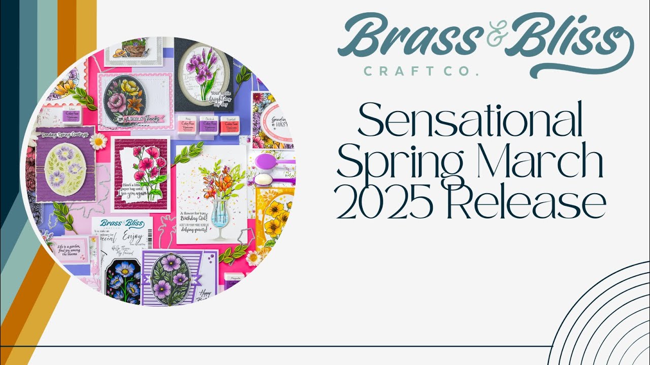 Brass & Bliss March 2025 Sensational Spring Release - YouTube