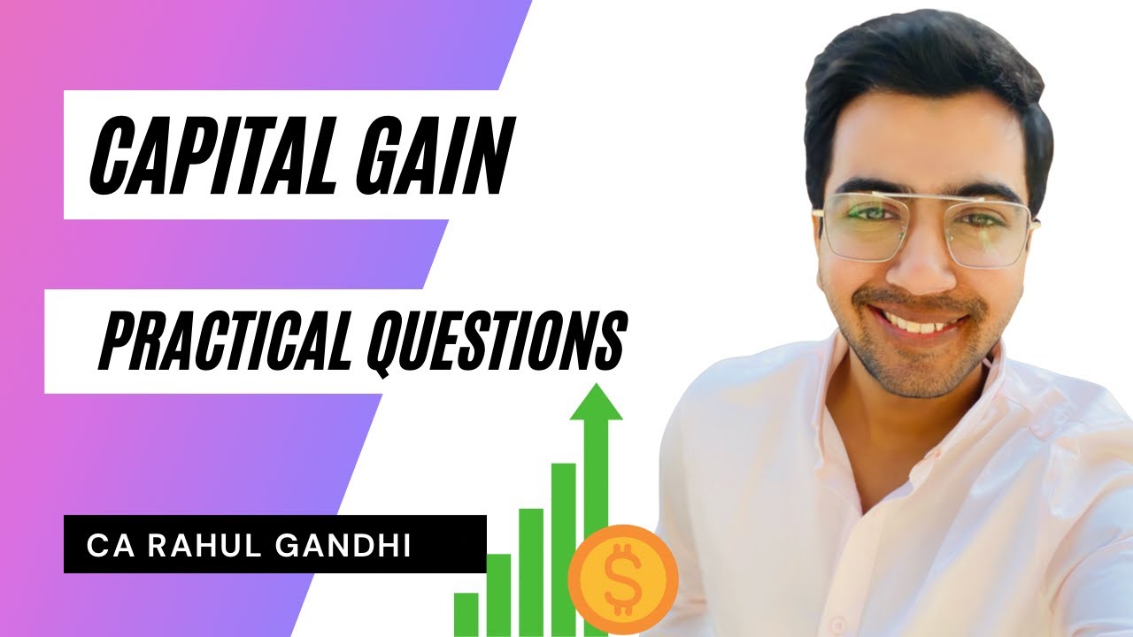 Income Tax- Capital Gain Practical problems- MUST WATCH. - YouTube