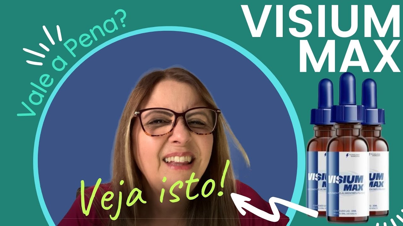 Visium Max Funciona? Vale a pena? Depoimento Real de quem usou VisiumMax - YouTube