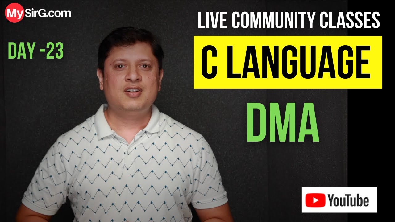 DMA in C Language | Community Classes | LIVE | MySirG - YouTube