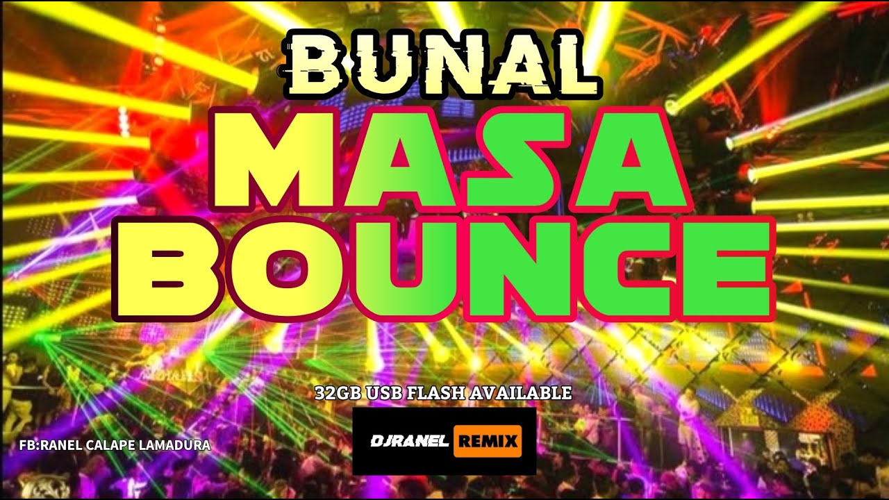 NONSTOP BUNAL MASA BOUNCE | DJRANEL REMIX | USB FLASH DRIVE AVAILABLE ...