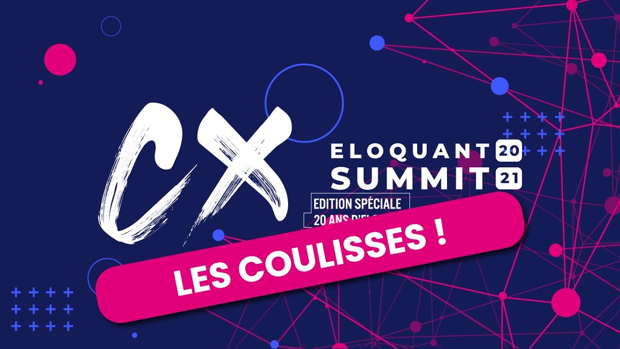 Eloquant CX Summit 2021 - Les Coulisses ! - YouTube