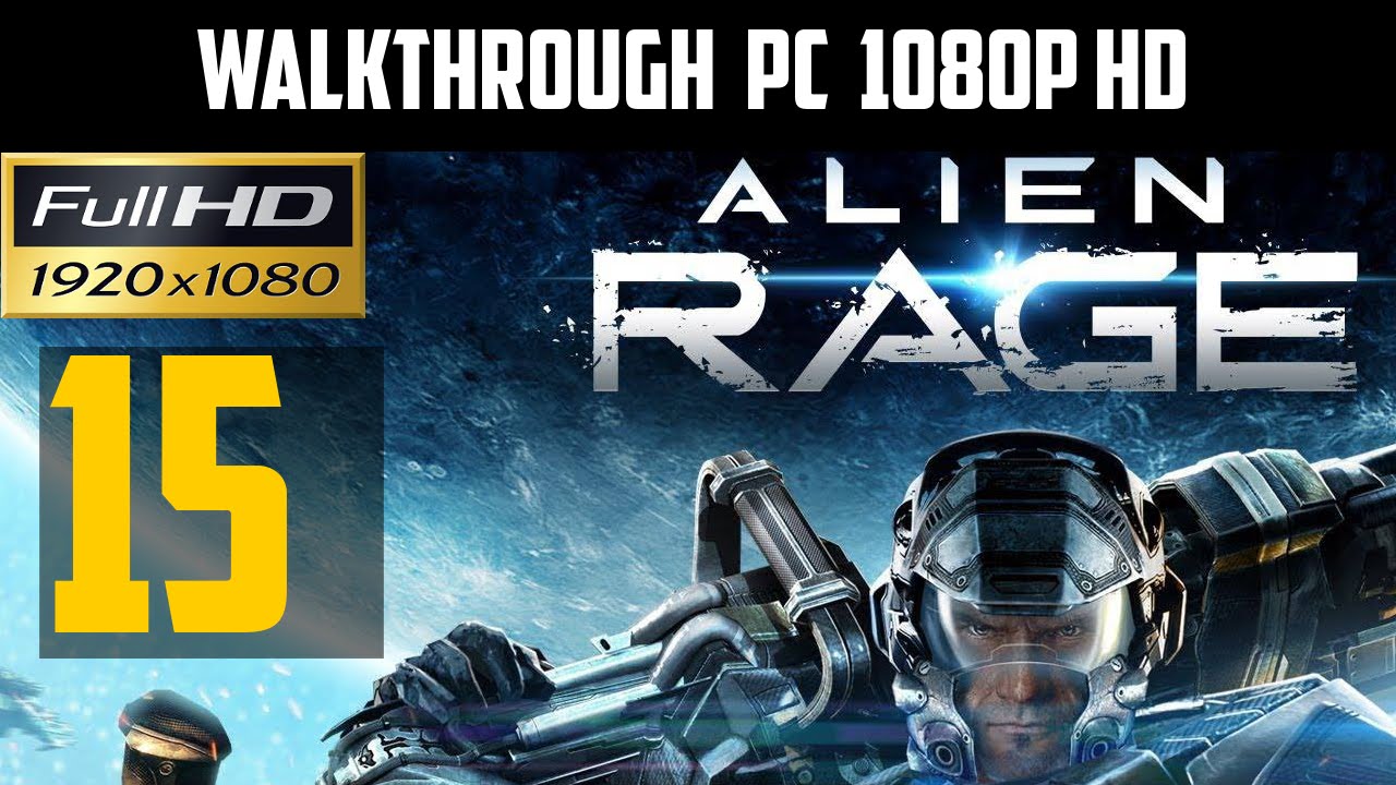 Alien Rage Unlimited walkthrough part 15 [1080p] [PC] [Gameplay PL ...