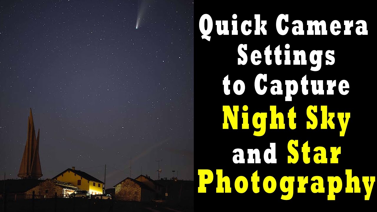 Quick Camera settings to capture Night Sky And Star Photography | How ...