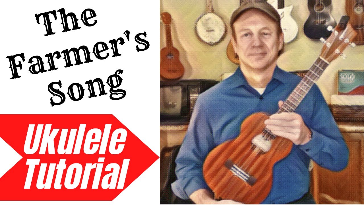 The Farmer's Song - Folk Country Ukulele Tutorial - YouTube
