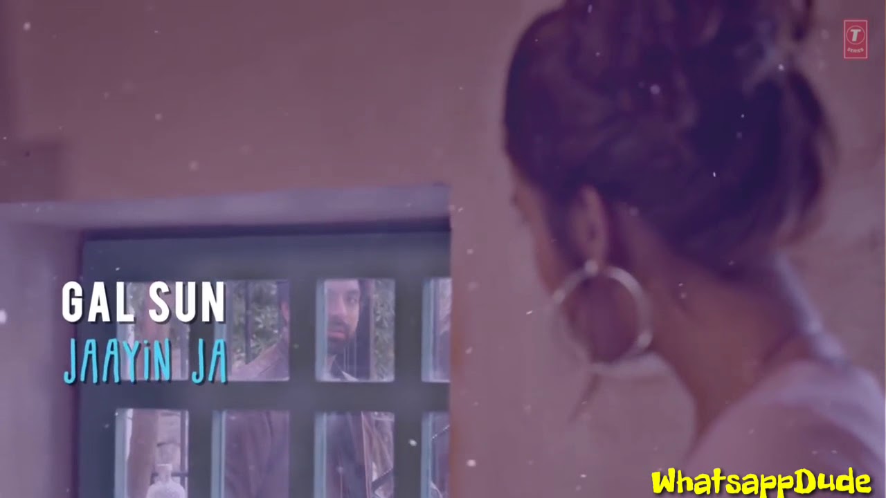 Gal Sun Official Lyrical Video | Whatsapp Status | Gal Sun Jaayin ja ...