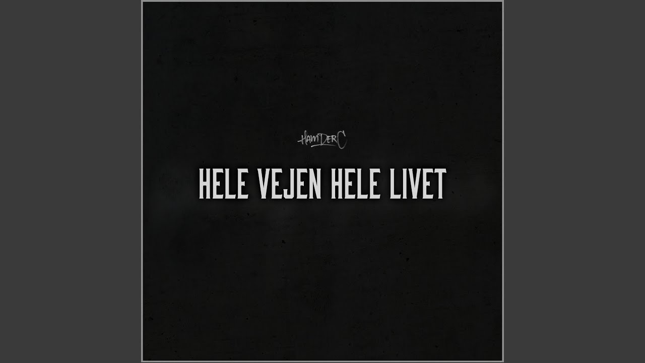 Hele Vejen Hele Livet - YouTube