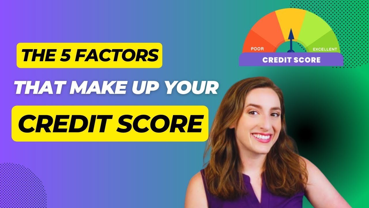 The 5 Factors That Make Up Your CREDIT SCORE - YouTube