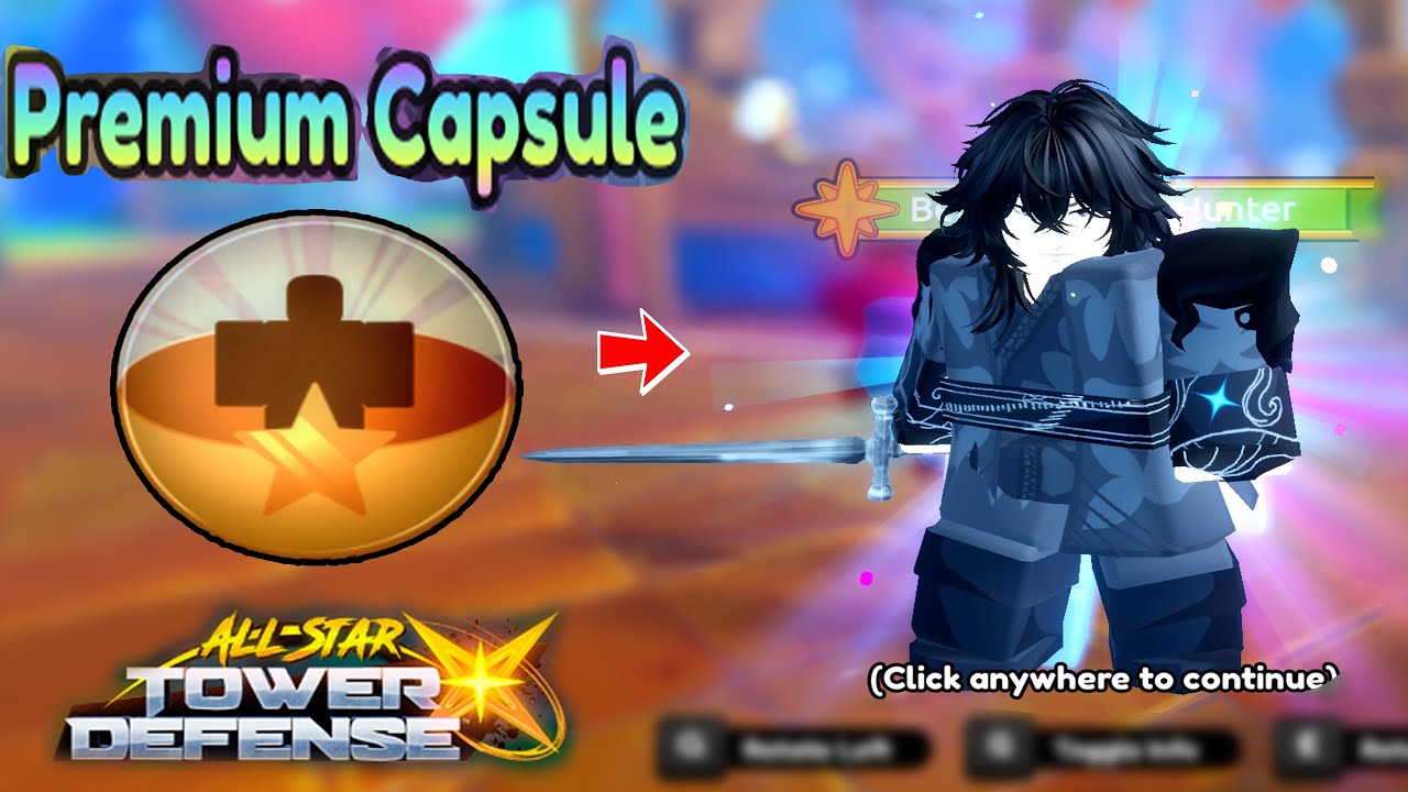 Unit Mở Trong Premium Capsule Bằng Robux - All Star Tower Defense X ...
