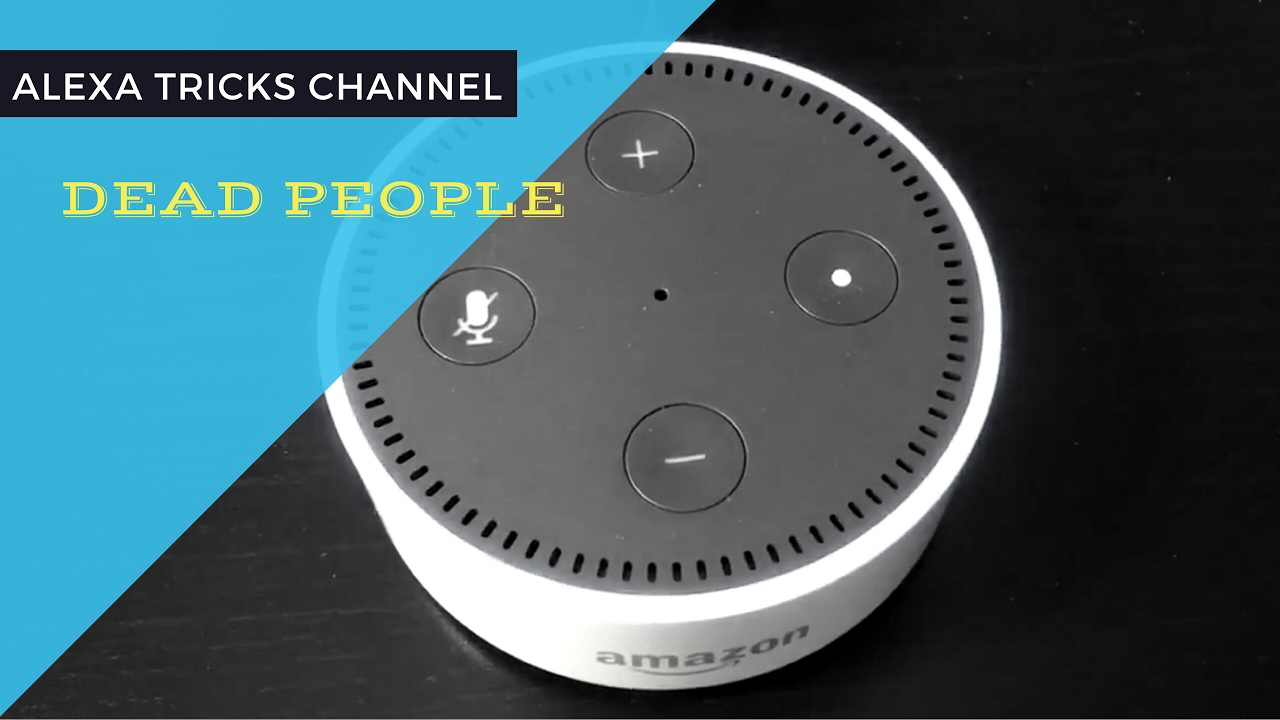 Can Alexa See Dead People? No Way! - YouTube