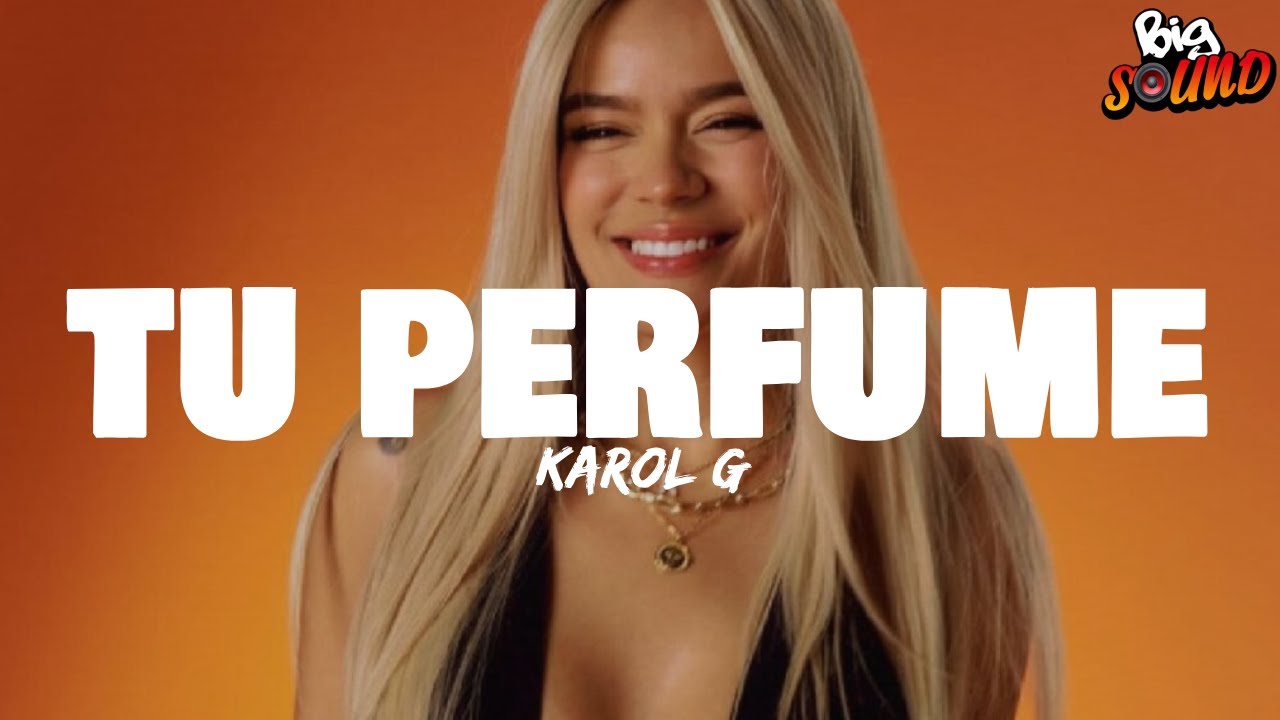 KAROL G - Tu Perfume (Letra) - YouTube