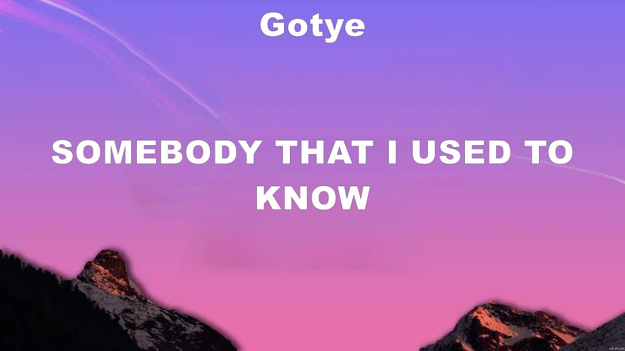 Gotye - Somebody That I Used To Know (Lyrics) Calvin Harris ft. Ellie ...
