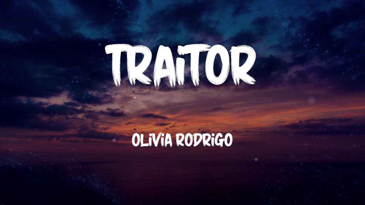 Olivia Rodrigo - traitor (Lyrics) - YouTube