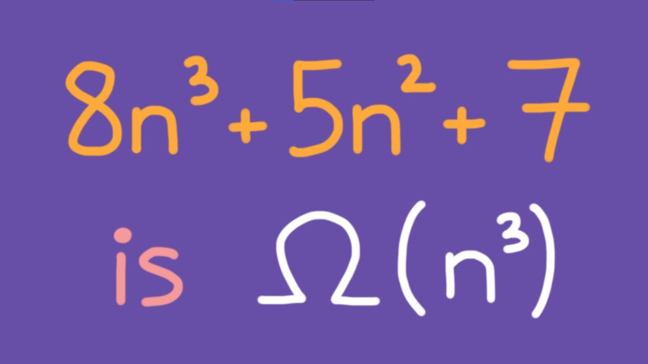 Prove 8n^3 + 5n^2 + 7 is Ω(n^3) - Big Omega Example - YouTube