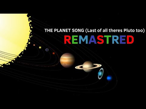 The Planet Song (Last of all theres Pluto too) [REMASTRED] @superhero ...