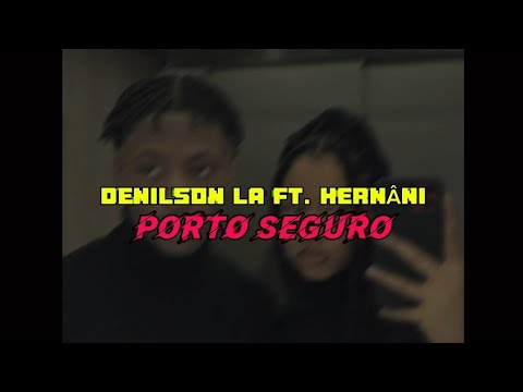 Denilson LA & Hernâni -PORTO SEGURO (letra/lyrics vídeo) 2k24 - YouTube