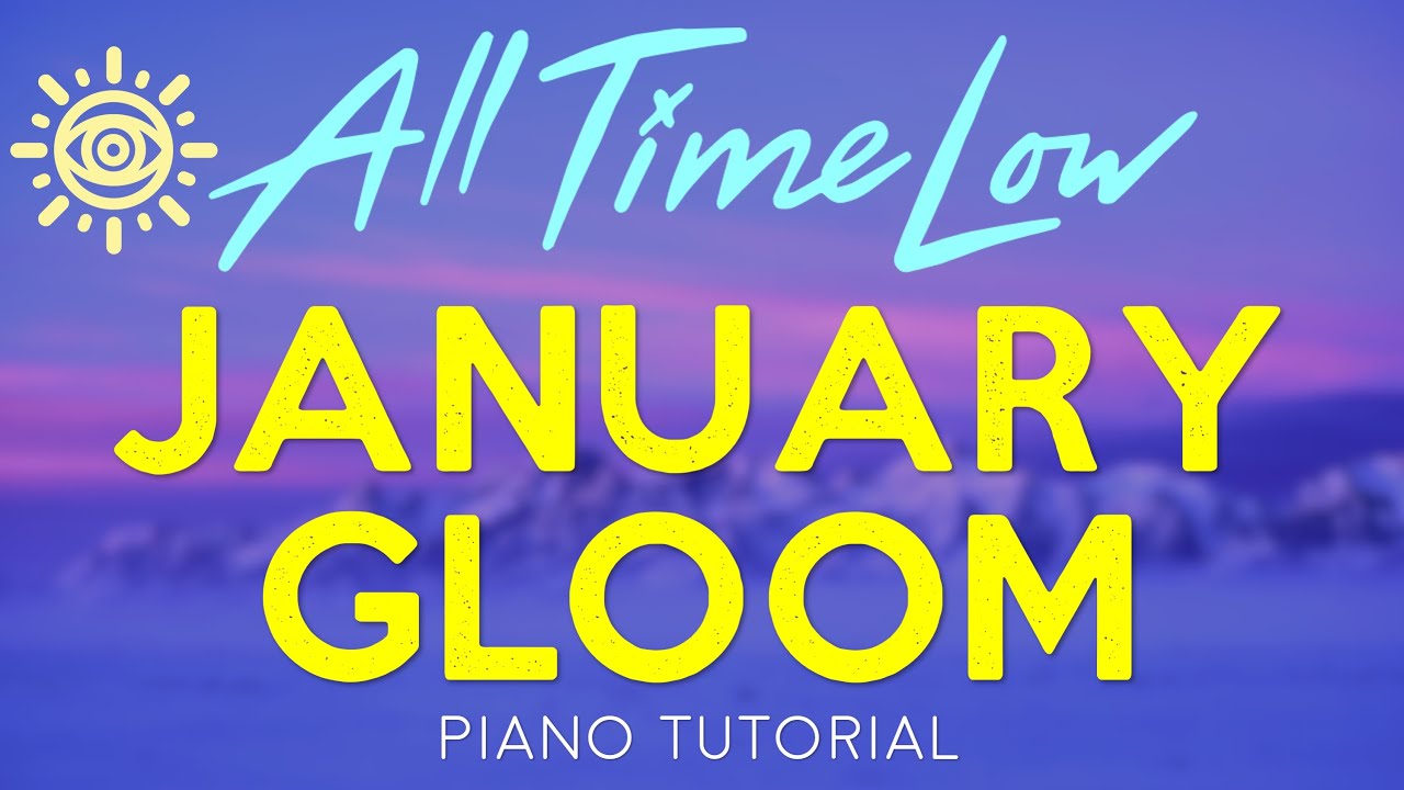 All Time Low - January Gloom | Piano Tutorial - YouTube