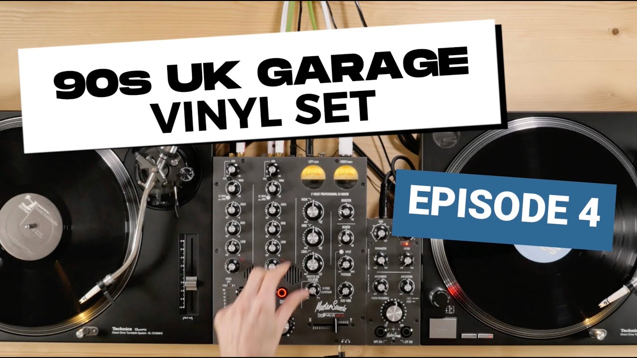 UK Garage - 90s Vinyl Set | EPISODE 4 - YouTube