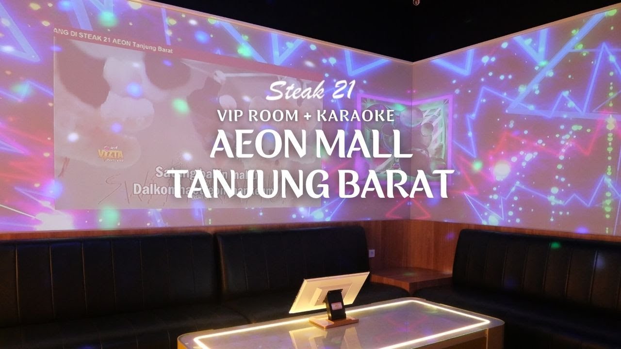 VIP ROOM STEAK 21 AEON MALL TANJUNG BARAT - YouTube
