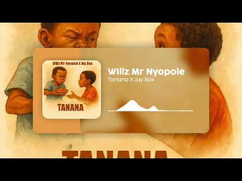 Willz Mr Nyopole-Tanana X Jay Rox (Official Audio) - YouTube