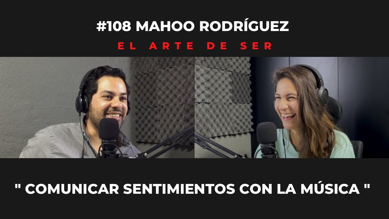 108 - MAHOO RODRÍGUEZ | Hacer MÚSICA con tus sentimientos, lo DIFÍCIL ...