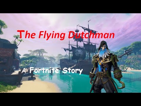 The Flying Dutchman | A Fortnite Story - YouTube